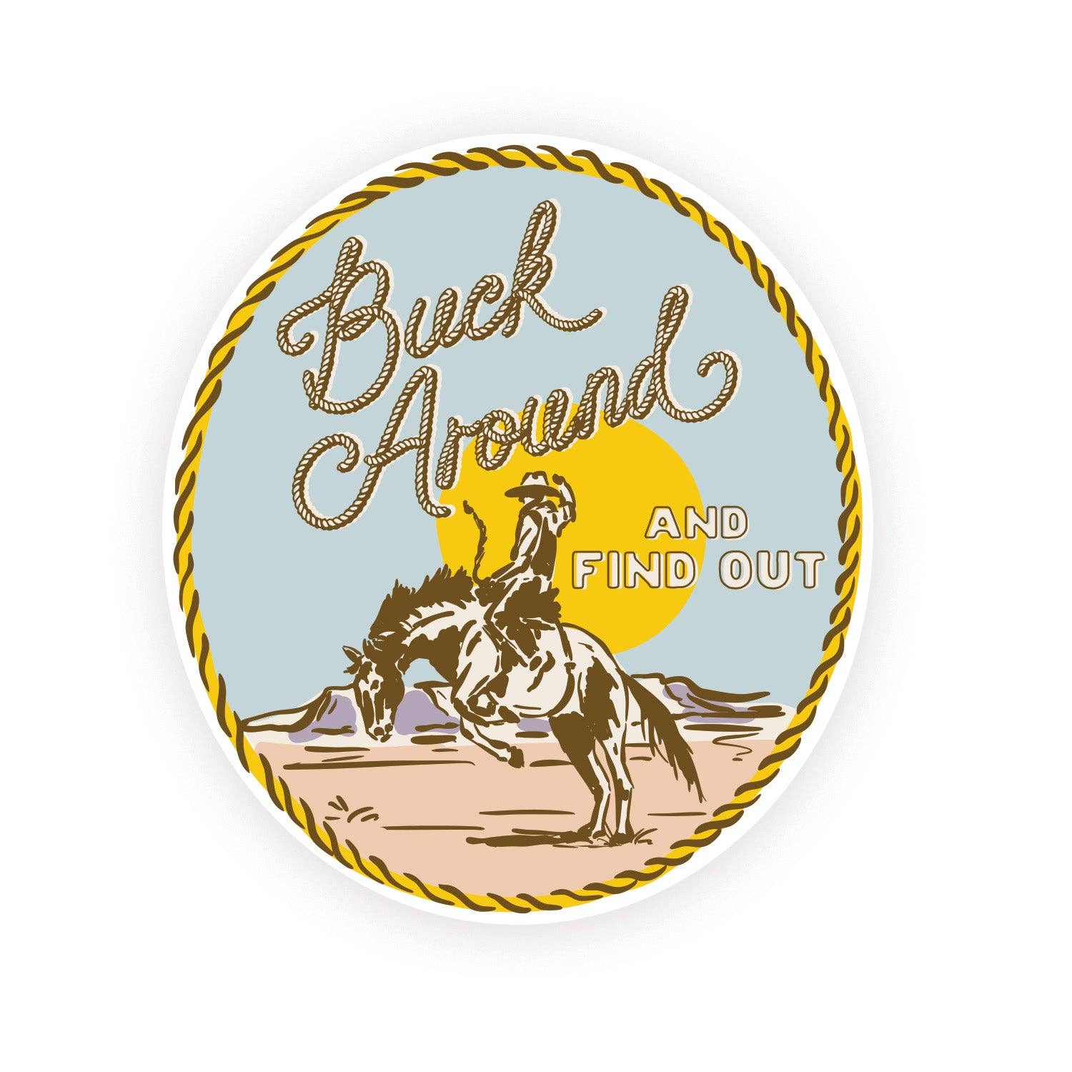 Buck Around and Find Out Sticker – Small Batch