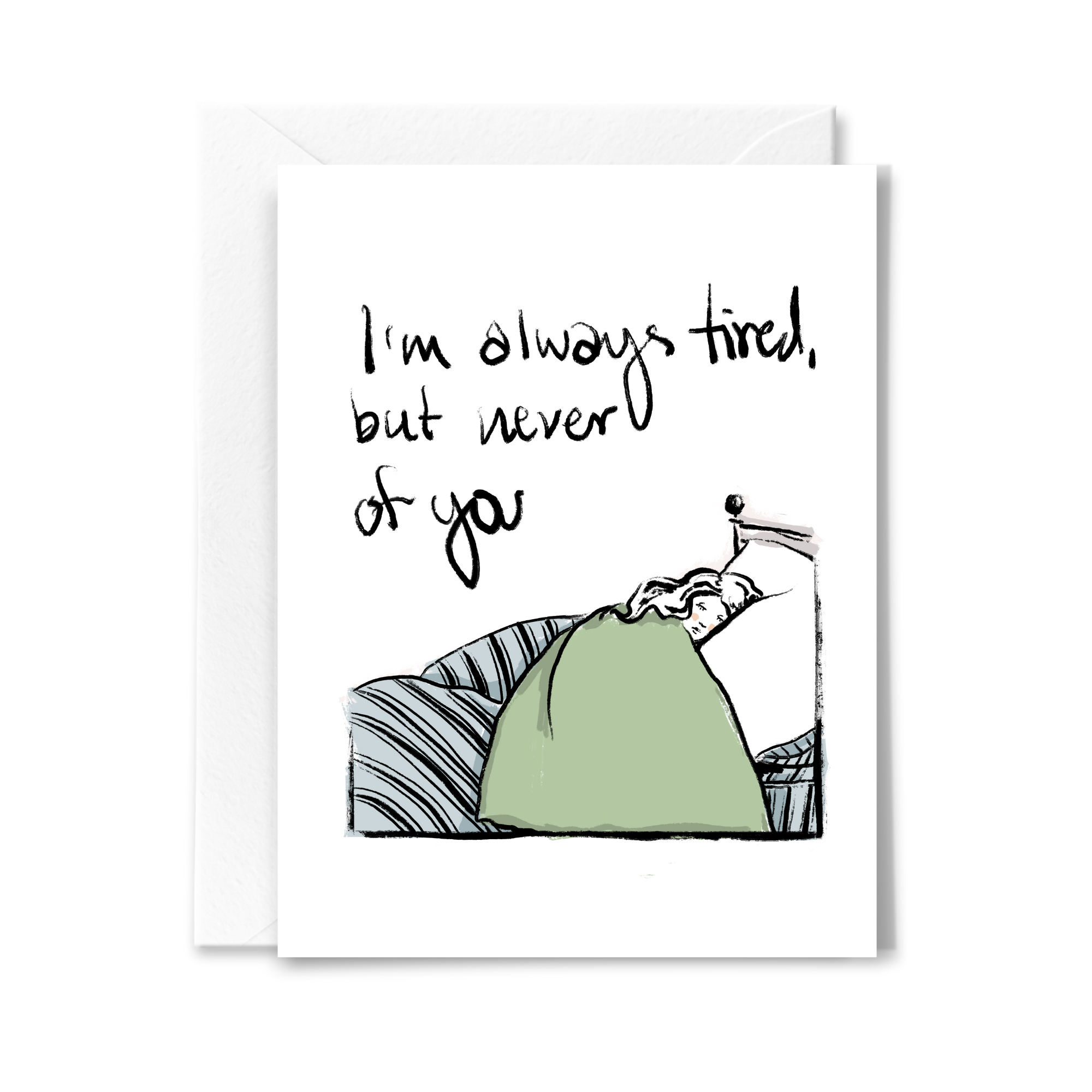 Always Tired Love & Friendship Card – Small Batch